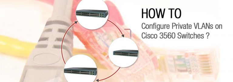 Configure Private VLANs on Cisco 3560 Switches - Router Switch Blog
