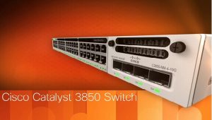Cisco Catalyst 3850 Models Comparison - Router Switch Blog