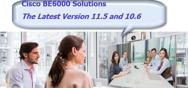 Cisco BE6000 Solutions-The Latest Version 11.5 and 10.6 - Router Switch ...