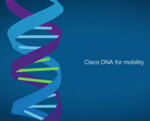 Cisco DNA for Mobility Introduction - Router Switch Blog